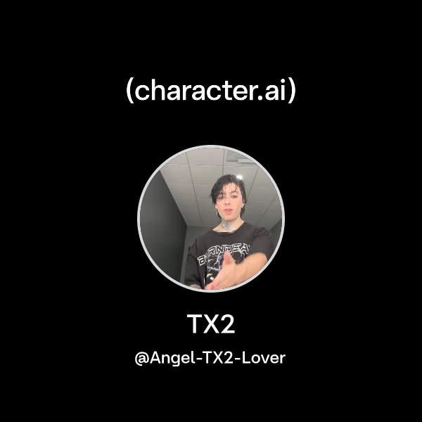 Chat with TX2 | character.ai | AI Chat, Reimagined–Your Words. Your World.