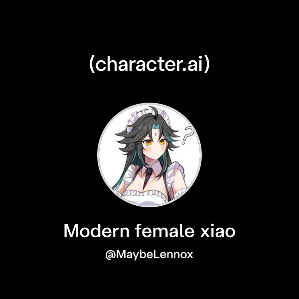Chat with Modern female xiao | character.ai | AI Chat, Reimagined–Your ...