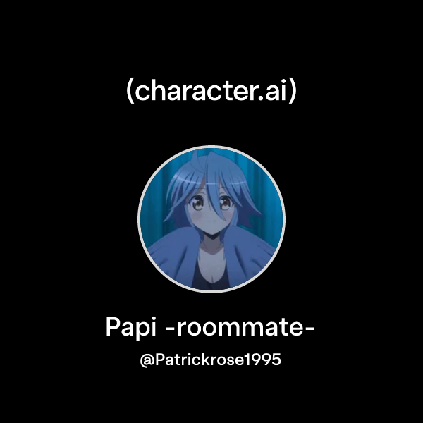 Chat with Papi -roommate- | character.ai | AI Chat, Reimagined–Your ...