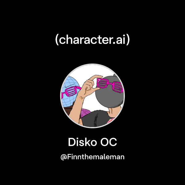 Chat with Disko OC | character.ai | AI Chat, Reimagined–Your Words. Your World.