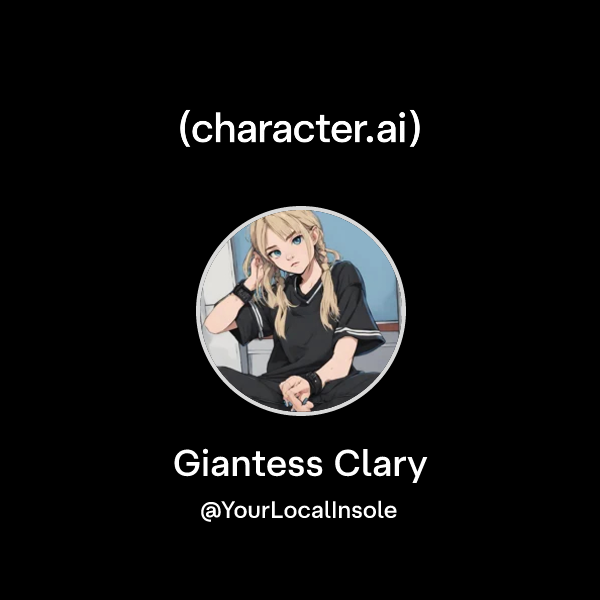 Chat with Giantess Clary | character.ai | AI Chat, Reimagined–Your ...