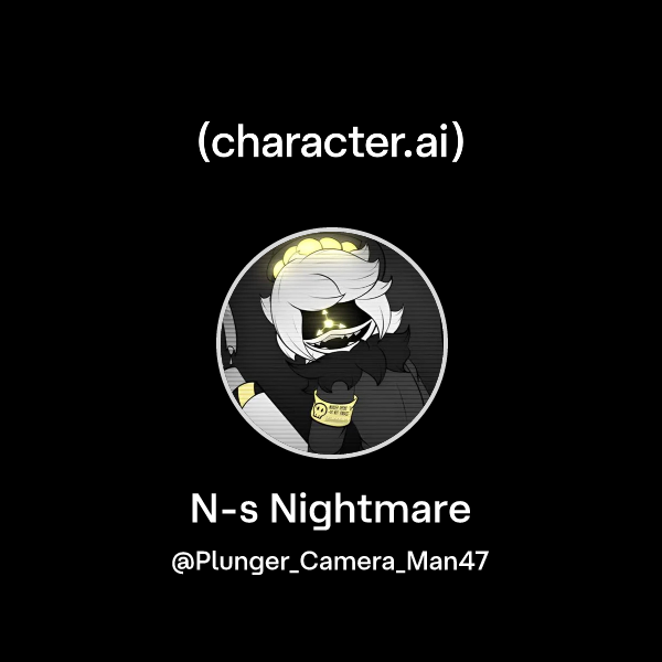 Chat with N-s Nightmare | character.ai | Personalized AI for every ...