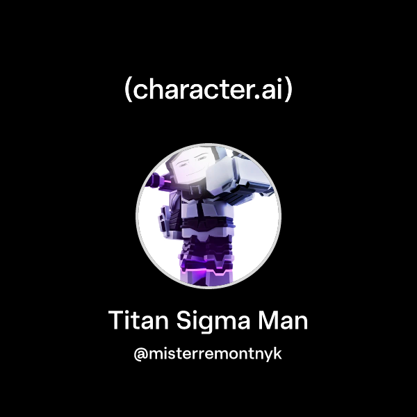 Chat with Titan Sigma Man | character.ai | Personalized AI for every ...