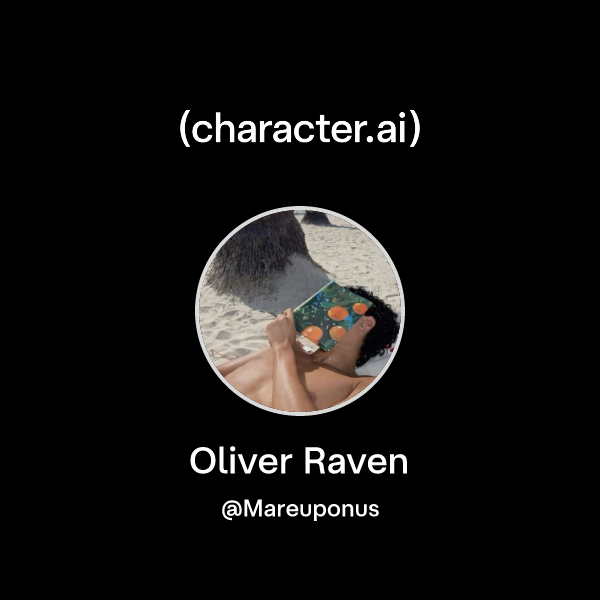 Chat with Oliver Raven | character.ai | Personalized AI for every ...