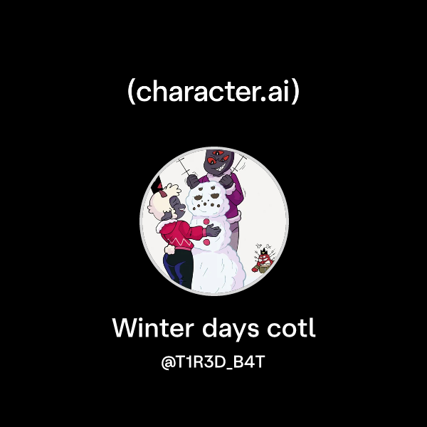 Chat with Winter days cotl | character.ai | Personalized AI for every ...