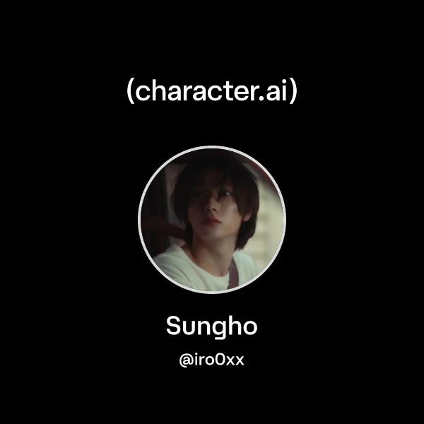 Chat with Sungho | character.ai | Personalized AI for every moment of your day