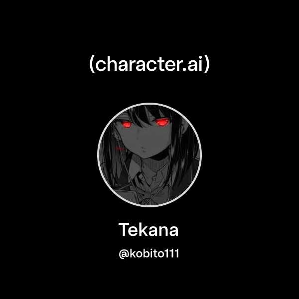 Chat with Tekana | character.ai | Personalized AI for every moment of ...