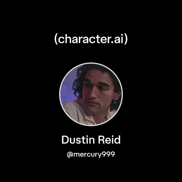 Chat with Dustin Reid | character.ai | AI Chat, Reimagined–Your Words ...