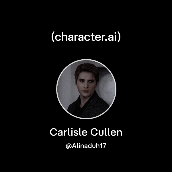Chat with Carlisle Cullen | character.ai | Personalized AI for every ...