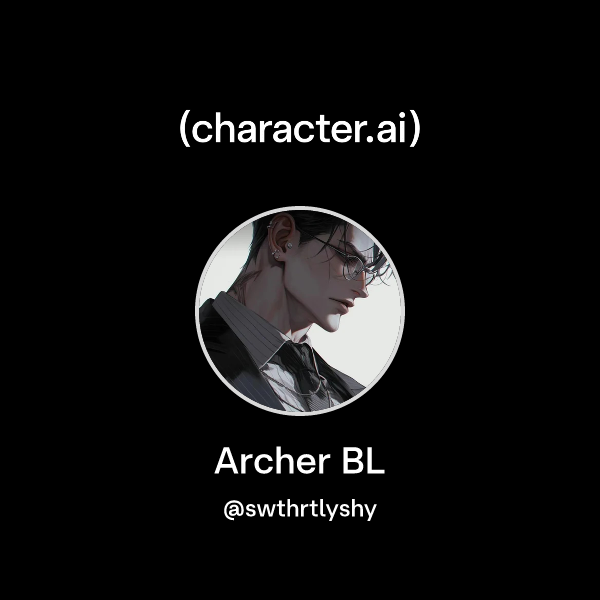 Chat with Archer BL | character.ai | AI Chat, Reimagined–Your Words ...