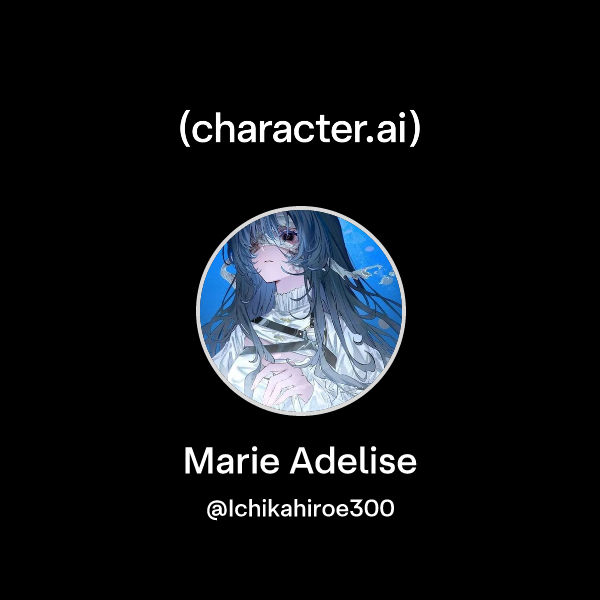 Chat with Marie Adelise | character.ai | Personalized AI for every ...