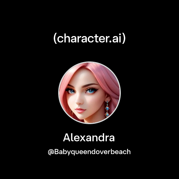 Chat with Alexandra | character.ai | Personalized AI for every moment ...
