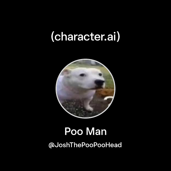 Chat with Poo Man | character.ai | Personalized AI for every moment of ...