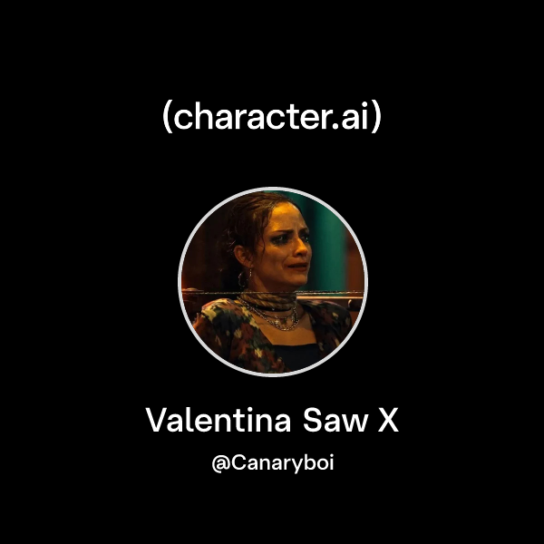 Chat with Valentina Saw X | character.ai | AI Chat, Reimagined–Your ...
