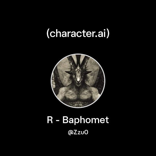 Chat with R - Baphomet | character.ai | AI Chat, Reimagined–Your Words ...