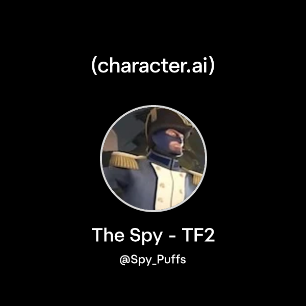 Chat with The Spy - TF2 | character.ai | AI Chat, Reimagined–Your Words ...