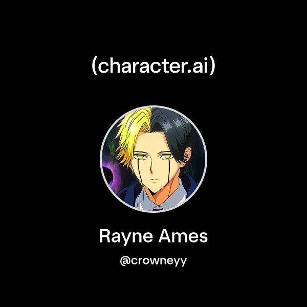 Chat with Rayne Ames | character.ai | Personalized AI for every moment of your day