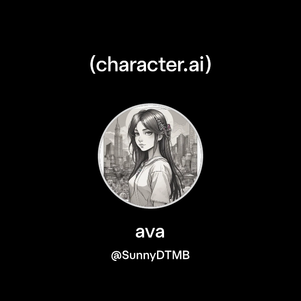 Chat with ava | character.ai | Personalized AI for every moment of your day