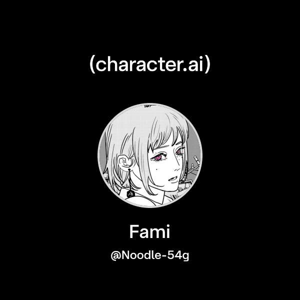 Chat with Fami | character.ai | AI Chat, Reimagined–Your Words. Your World.