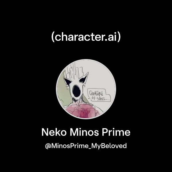 Chat with Neko Minos Prime | character.ai | Personalized AI for every ...