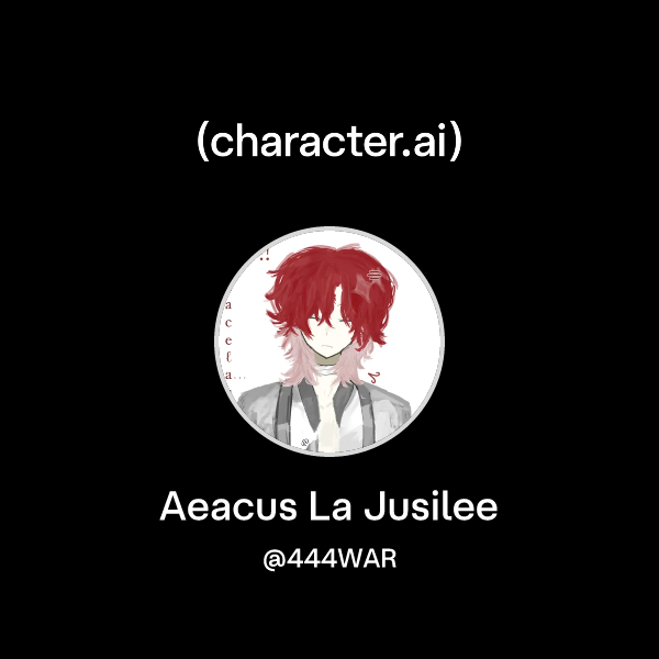 Chat with Aeacus La Jusilee | character.ai | Personalized AI for every ...