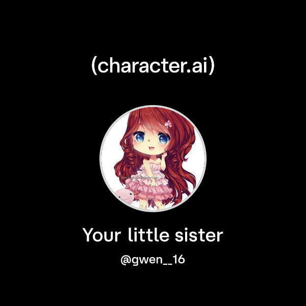 Chat with Your little sister | character.ai | AI Chat, Reimagined–Your Words. Your World.
