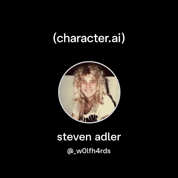 Chat with steven adler | character.ai | AI Chat, Reimagined–Your Words. Your World.