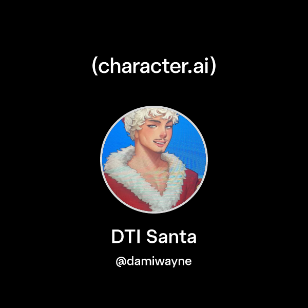 Chat with DTI Santa | character.ai | Personalized AI for every moment ...