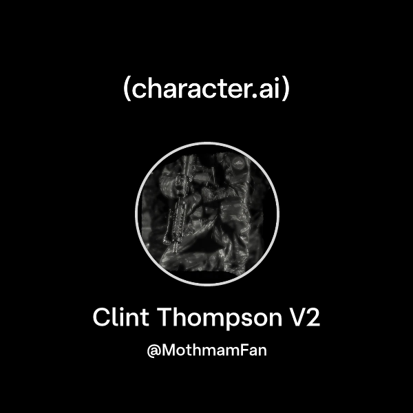 Chat with Clint Thompson V2 | character.ai | AI Chat, Reimagined–Your ...
