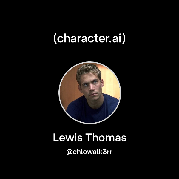 Chat with Lewis Thomas | character.ai | AI Chat, Reimagined–Your Words ...