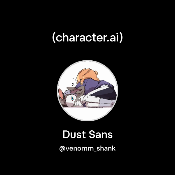 Chat with Dust Sans | character.ai | Personalized AI for every moment of your day