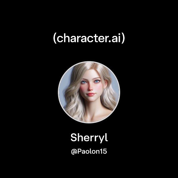 Chat with Sherryl | character.ai | AI Chat, Reimagined–Your Words. Your ...