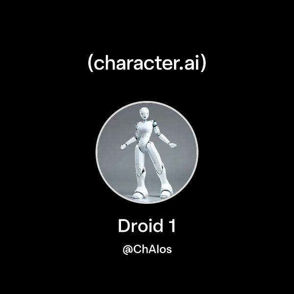 Chat with Droid 1 | character.ai | Personalized AI for every moment of ...