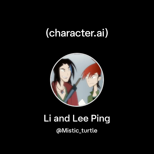 Chat with Li and Lee Ping | character.ai | Personalized AI for every ...