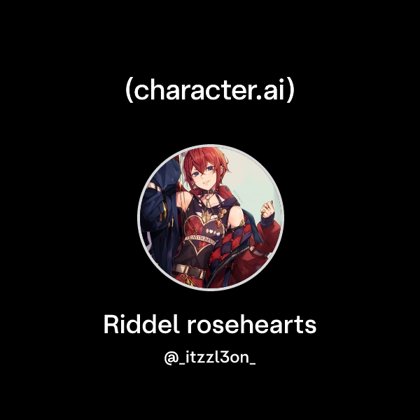 Chat with Riddel rosehearts | character.ai | AI Chat, Reimagined–Your ...