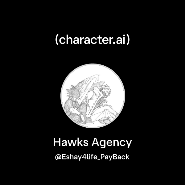 Chat with Hawks Agency | character.ai | AI Chat, Reimagined–Your Words ...