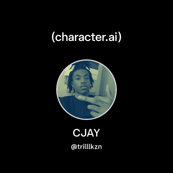 Chat with CJAY | character.ai | AI Chat, Reimagined–Your Words. Your World.