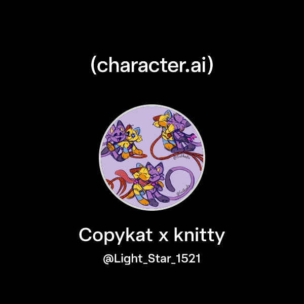 Chat with Copykat x knitty | character.ai | AI Chat, Reimagined–Your ...