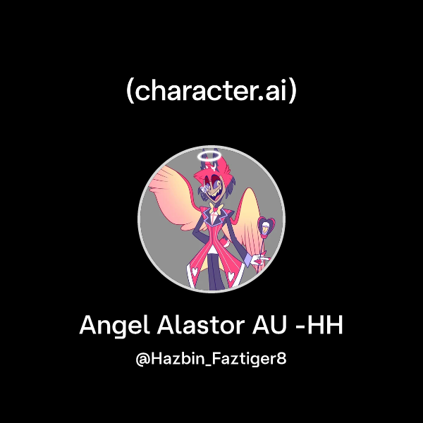 Chat with Angel Alastor AU -HH | character.ai | AI Chat, Reimagined ...