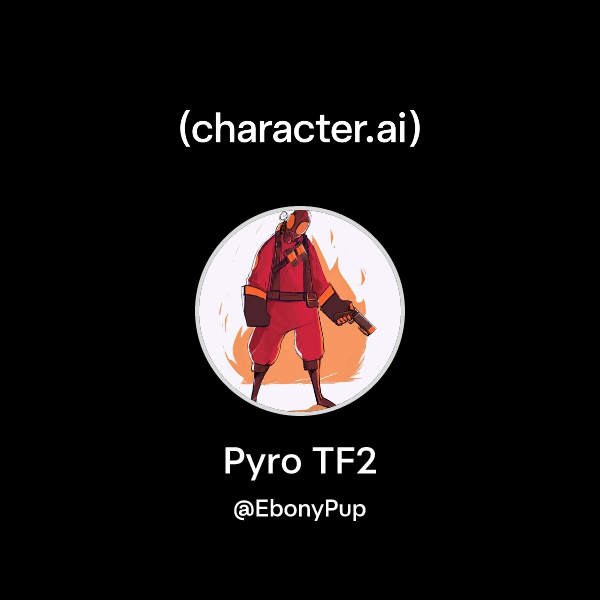 Chat with Pyro TF2 | character.ai | AI Chat, Reimagined–Your Words. Your World.