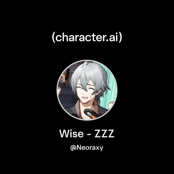 Chat with Wise - ZZZ | character.ai | AI Chat, Reimagined–Your Words ...
