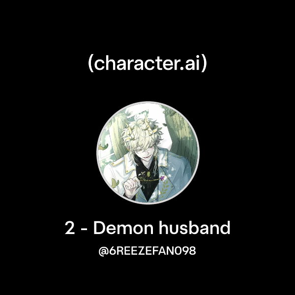 Chat with 2 - Demon husband | character.ai | AI Chat, Reimagined–Your ...