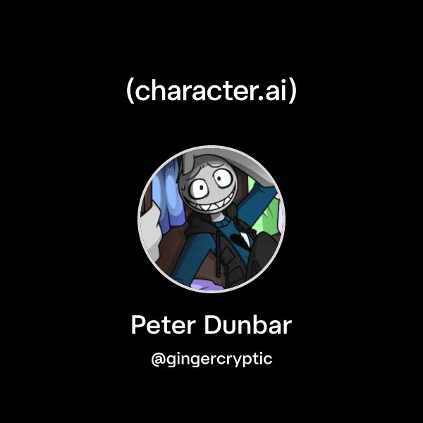 Chat with Peter Dunbar | character.ai | AI Chat, Reimagined–Your Words ...