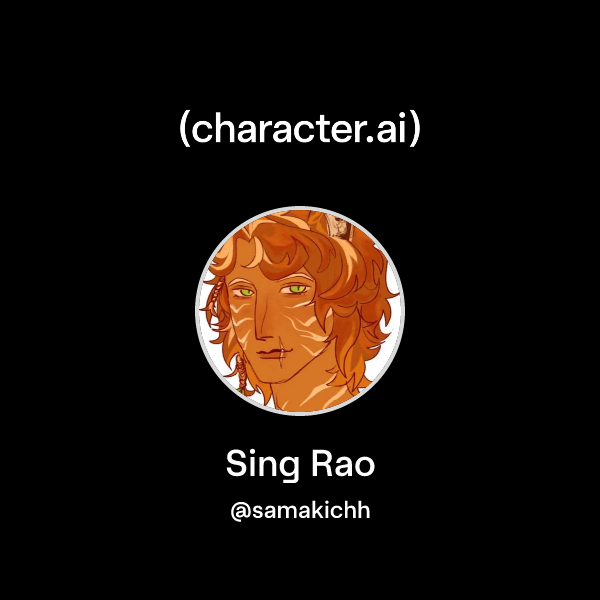 Chat with Sing Rao | character.ai | Personalized AI for every moment of ...