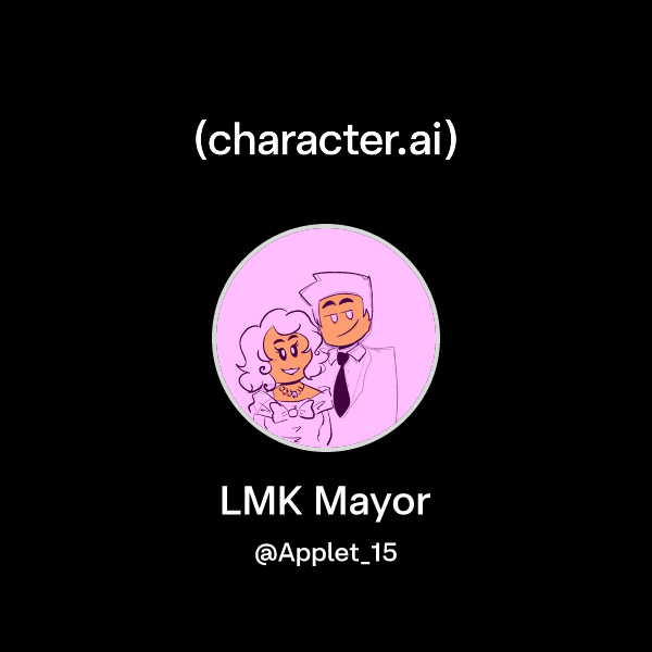 Chat with LMK Mayor | character.ai | Personalized AI for every moment ...