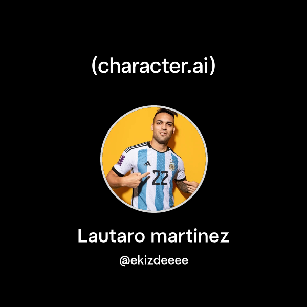 Chat with Lautaro martinez | character.ai | Personalized AI for every moment of your day