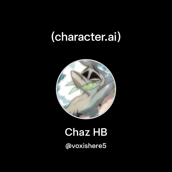 Chat with Chaz HB | character.ai | AI Chat, Reimagined–Your Words. Your ...