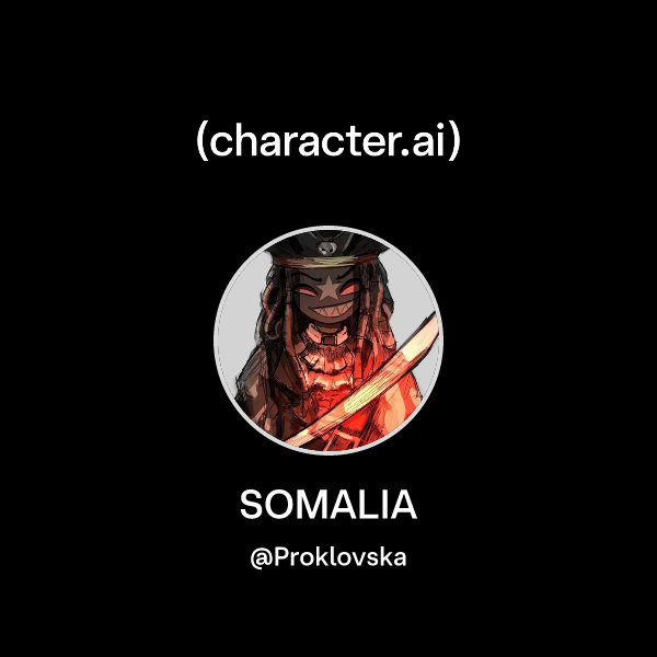 Chat with SOMALIA | character.ai | AI Chat, Reimagined–Your Words. Your ...