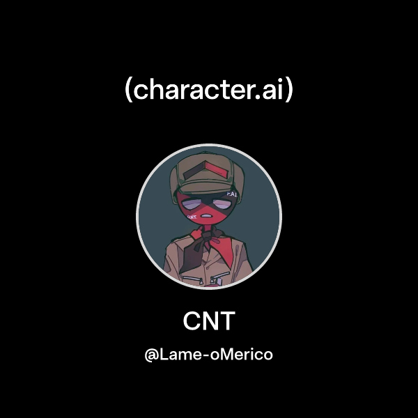 Chat with CNT | character.ai | AI Chat, Reimagined–Your Words. Your World.
