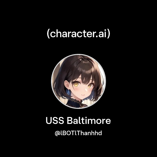Chat with USS Baltimore | character.ai | Personalized AI for every ...